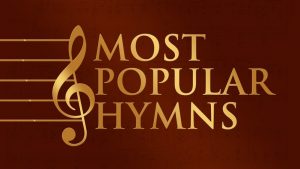 Top 10 Most Popular Hymns of All Time and Their History - Sharefaith ...