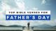 Top 20 Bible Verses for Father's Day | Sharefaith.com