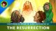 The Resurrection Sunday School Lesson For Kids - Sharefaith Magazine