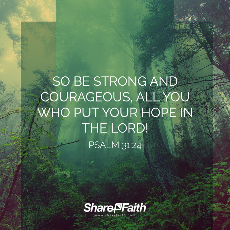 Top Bible Verses About Courage - Sharefaith Magazine