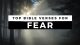 Top Bible Verses About Fear: How Do You Respond To Fear?