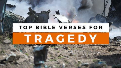Top Bible Verses About Tragedy | Sharefaith Magazine
