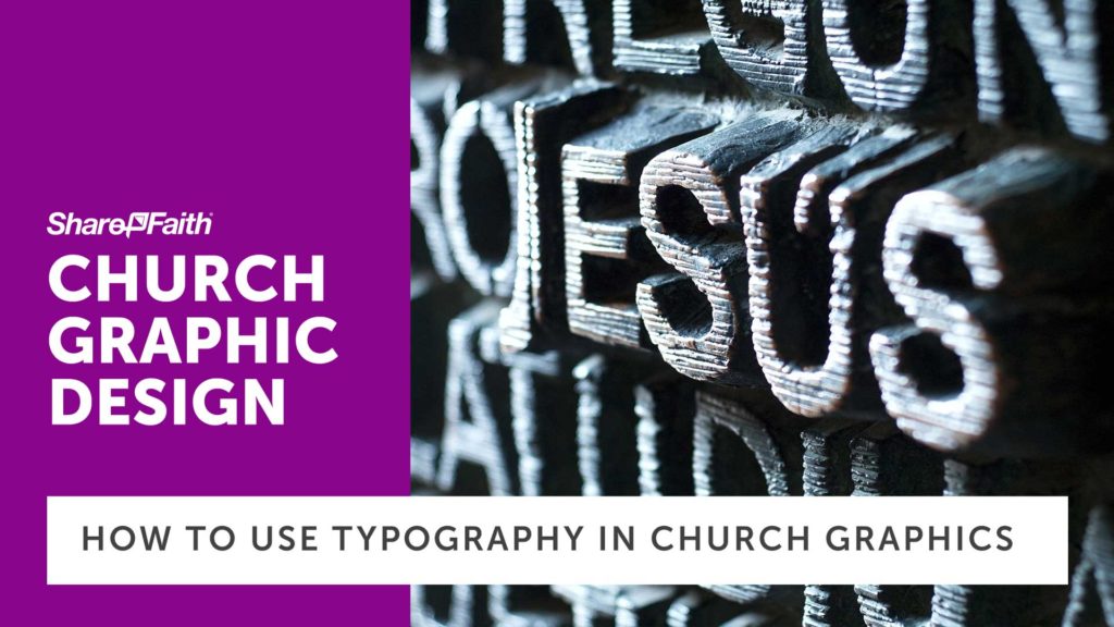 Church Graphic Design Part 4: Typography In Church Graphics ...